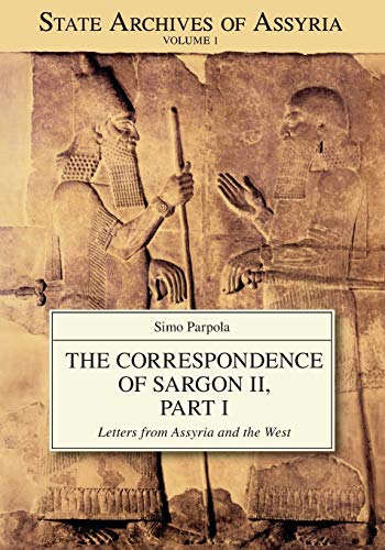 The Correspondence of Sargon II, Part 1: Letters from Assyria and the ...