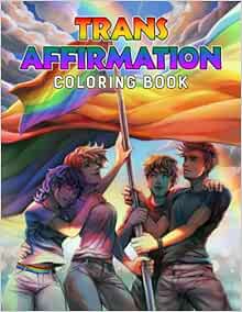 Trans Affirmation Coloring Book: Color Your Pride Coloring Pages With ...