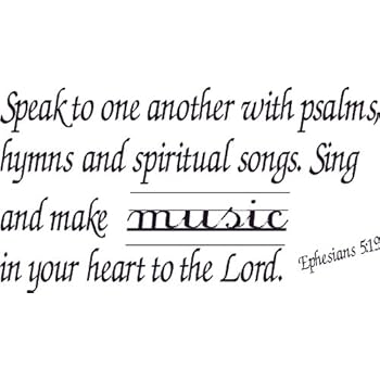 Ephesians 5:19, Vinyl Wall Art, Sing Speak Psalms Heart Lord Make Music ...
