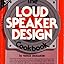 Loudspeaker Design Cookbook: Vance Dickason: 9781882580101: Amazon.com ...