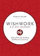 Wishwork: Make a Wish, Do the Work, and Watch It Come True (Manifestation, Gratitude Journal ...