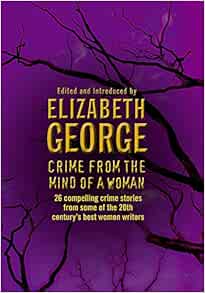 Crime from the Mind of a Woman : A Collection of Women Crime Writers of ...