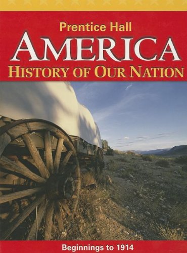 Amazon.com: America History of Our Nation (Beginnings to 1914 ...