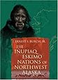 Social Life in Northwest Alaska: The Structure of Inupiaq Eskimo ...