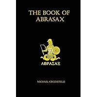 The Book of Abrasax: Cecchetelli, Michael: 9780990568728: Amazon.com: Books