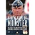 A New Kind of Monster: The Secret Life and Shocking True Crimes of an ...