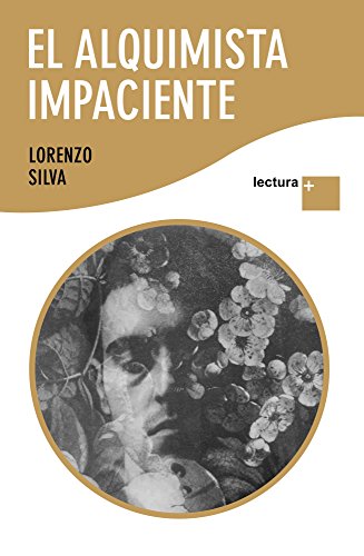 El alquimista impaciente (Lectura +) (Spanish Edition): Silva, Lorenzo ...