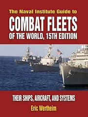 Naval Institute Guide to Combat Fleets of the World: Their Ships ...