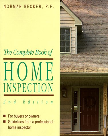 Complete Book of Home Inspection: Becker P.E., Norman: 9780830637850 ...