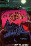 How to Disappear Completely and Never Be Found: Sara Nickerson, Sally ...
