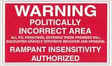 Politically Incorrect Area Warning Sign: Devane, Christopher ...