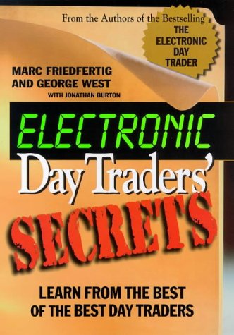 Electronic Day Traders' Secrets: Learn From the Best of the Best ...
