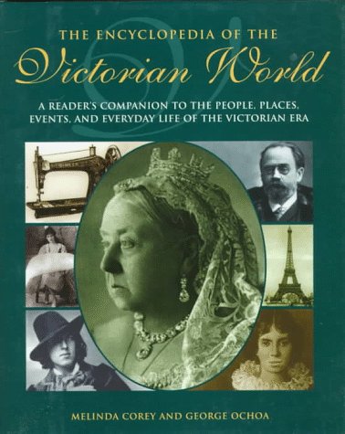 The Encyclopedia of the Victorian World: A Reader's Companion to the ...
