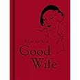 How to Be a Good Wife: Bodleian Library: 8601234643906: Amazon.com: Books