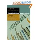 Feminist Biblical Interpretation: A Compendium of Critical Commentary on the Books of the Bible ...
