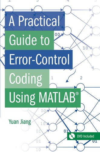 A Practical Guide To Error Control Coding Using Matlab Jiang Yuan Ebook