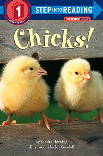 Chicks! (Step into Reading): Horning, Sandra, Goodell, Jon ...