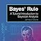 Bayes' Rule: A Tutorial Introduction to Bayesian Analysis: Amazon.co.uk: James V Stone ...