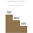 Three Simple Steps: A Map to Success in Business and Life: Blake ...