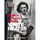 White Heat 25: Pierre White, Marco: 9781784720001: Amazon.com: Books