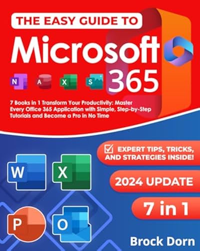 The Easy Guide to Microsoft 365: 7 Books in 1 Transform Your ...