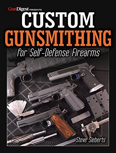 Custom Gunsmithing for Self-Defense Firearms: Sieberts, Steve ...