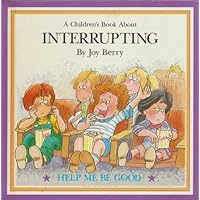 A Children's Book About Disobeying (Help Me Be Good Series): Joy Berry ...