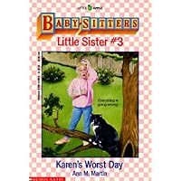 Karen's Worst Day (Baby-Sitters Little Sister, No. 3): Martin, Ann M ...