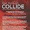 Amazon - Collide: McHugh, Gail: 9781481837125: Books