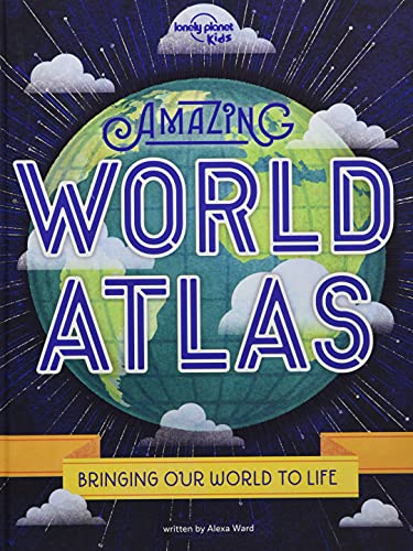 Amazing World Atlas 2: The world’s in your hands (Lonely Planet Kids ...