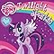 My Little Pony: Twilight Sparkle and the Crystal Heart Spell (My Little ...