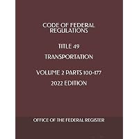 CFR Title 49: Parts 100-177 – Transportation (Code of Federal ...