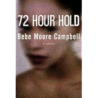 Amazon.com: 72 Hour Hold: 9781400040742: Campbell, Bebe Moore: Books