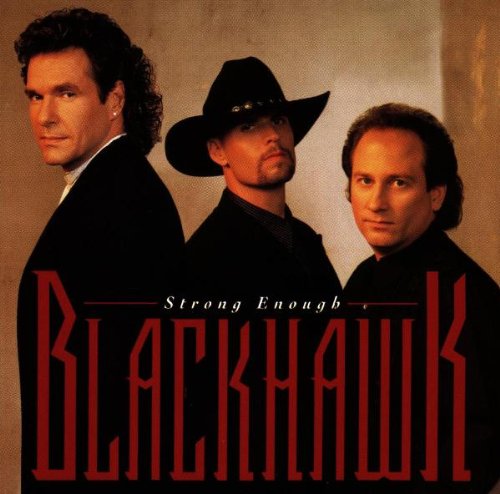 Release “Strong Enough” by Blackhawk - MusicBrainz
