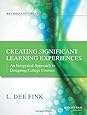 Creating Significant Learning Experiences: An Integrated Approach to ...