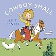 Cowboy Small (Lois Lenski Books): Lois Lenski: 9780375835704: Amazon ...