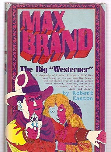 Max Brand,: The big westerner,: Easton, Robert Olney: 9780806108704 ...