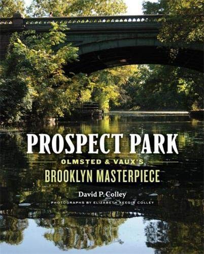 Amazon.com: Prospect Park: Olmsted and Vaux's Brooklyn Masterpiece ...