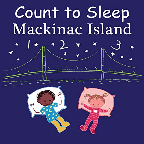 Count to Sleep Mackinac Island: Gamble, Adam, Jasper, Mark ...