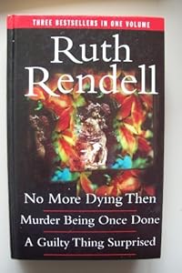 No More Dying Then; Murder Being Once... book by Ruth Rendell