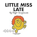 Little Miss Late (Mr. Men and Little Miss): Roger Hargreaves ...