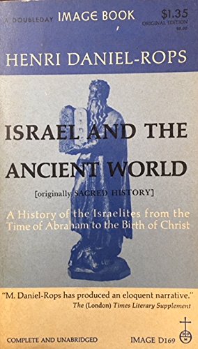 Israel and the ancient world; a history of the Israelites from the time ...
