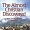 The Almost Christian Discovered: Mead, Matthew, MacArthur, John ...