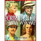 Basic Oil Painting the Van Wyk Way: Van Wyk, Helen: 9780929552019 ...