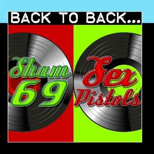 Sham 69 | Sex Pistols - Back To Back: Sham 69 & Sex Pistols - Amazon ...