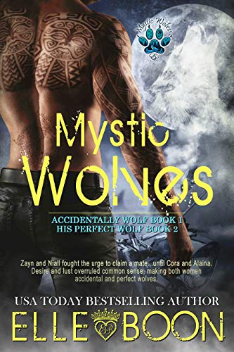 Mystic Wolves: Accidentally Wolf Book 1 and His Perfect Wolf Book 2 by ...