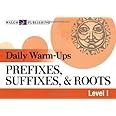 Daily Warm-Ups: Prefixes, Suffixes, & Roots (Daily Warm-Ups English ...
