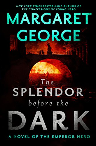 Amazon.com: The Splendor Before the Dark: A Novel of the Emperor Nero ...