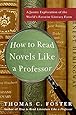 How to Read Literature Like a Professor Revised Edition: A Lively and Entertaining Guide to ...