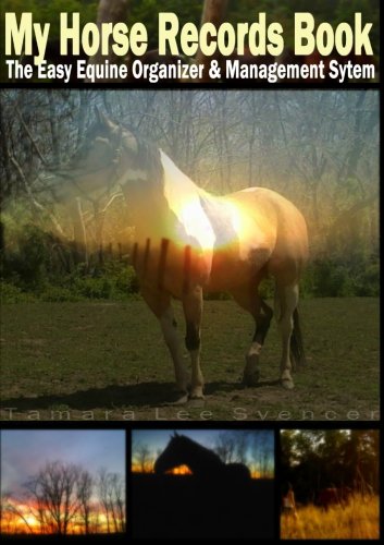 My Horse Record Book The Easy Equine Organizer And Management System ...